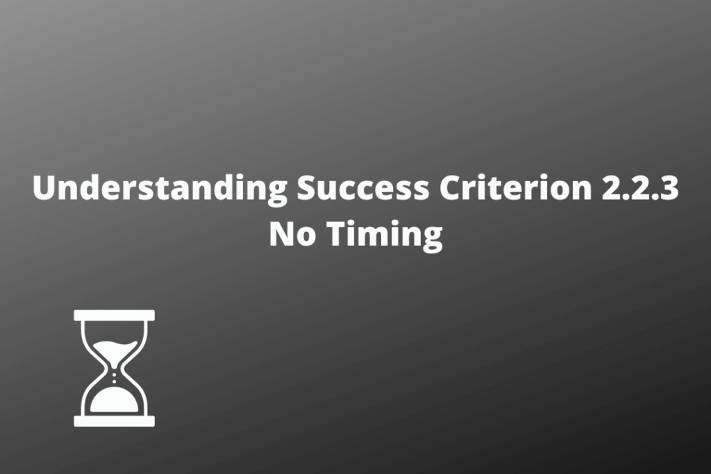Understanding Success Criterion 2.2.3: No Timing - AEL Data