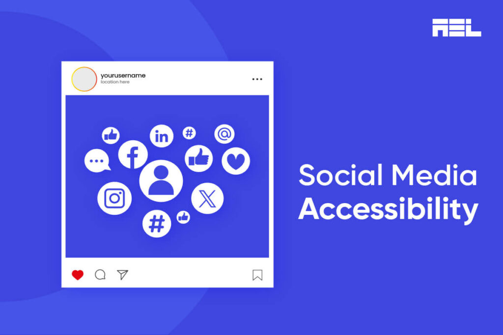 Accessibility in Social Media: A Guide for Marketers and Users - AEL Data