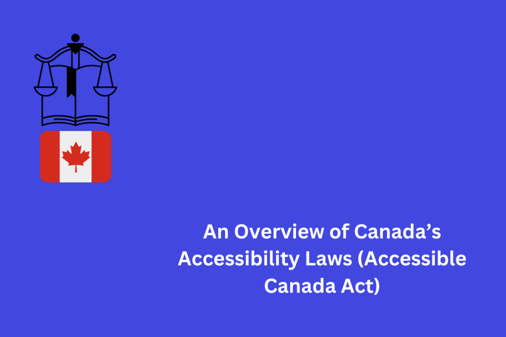 An Overview of Canada’s Accessibility Laws (Accessible Canada Act) - AEL Data